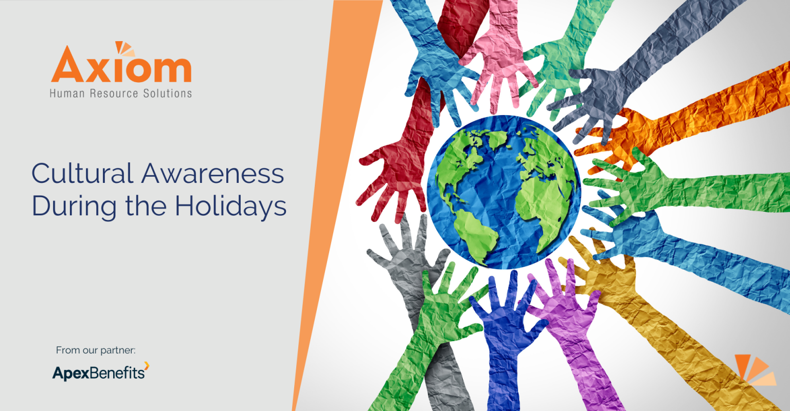 Cultural Awareness Around the Holidays - Axiom Human Resource Solutions