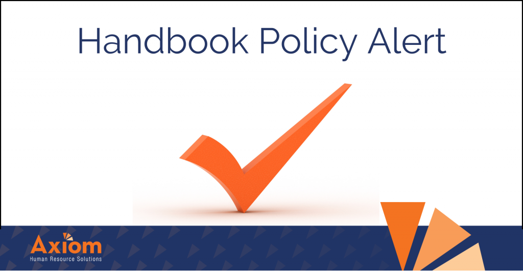 HR Handbook Policy Alert - Axiom Human Resource Solutions